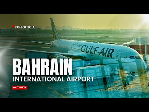 BAHRAIN [4K] 🇧🇭 International Airport |مطار البحرين الدولي | Gulf Airways |