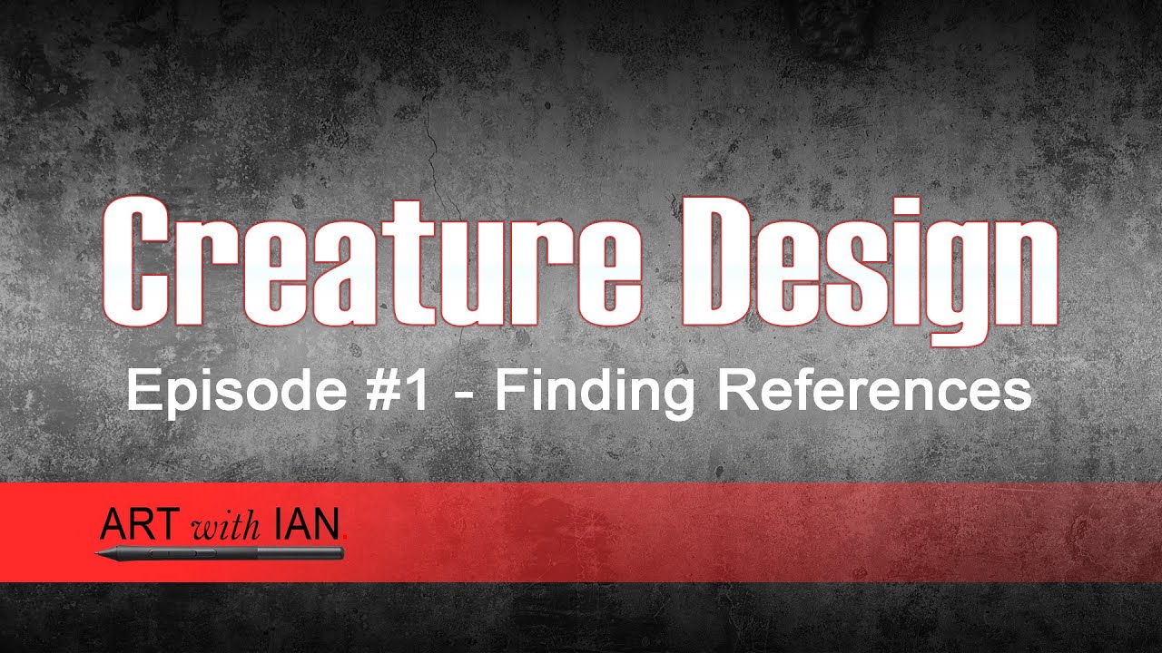 Creature Design || Episode #1 - Finding Reference
