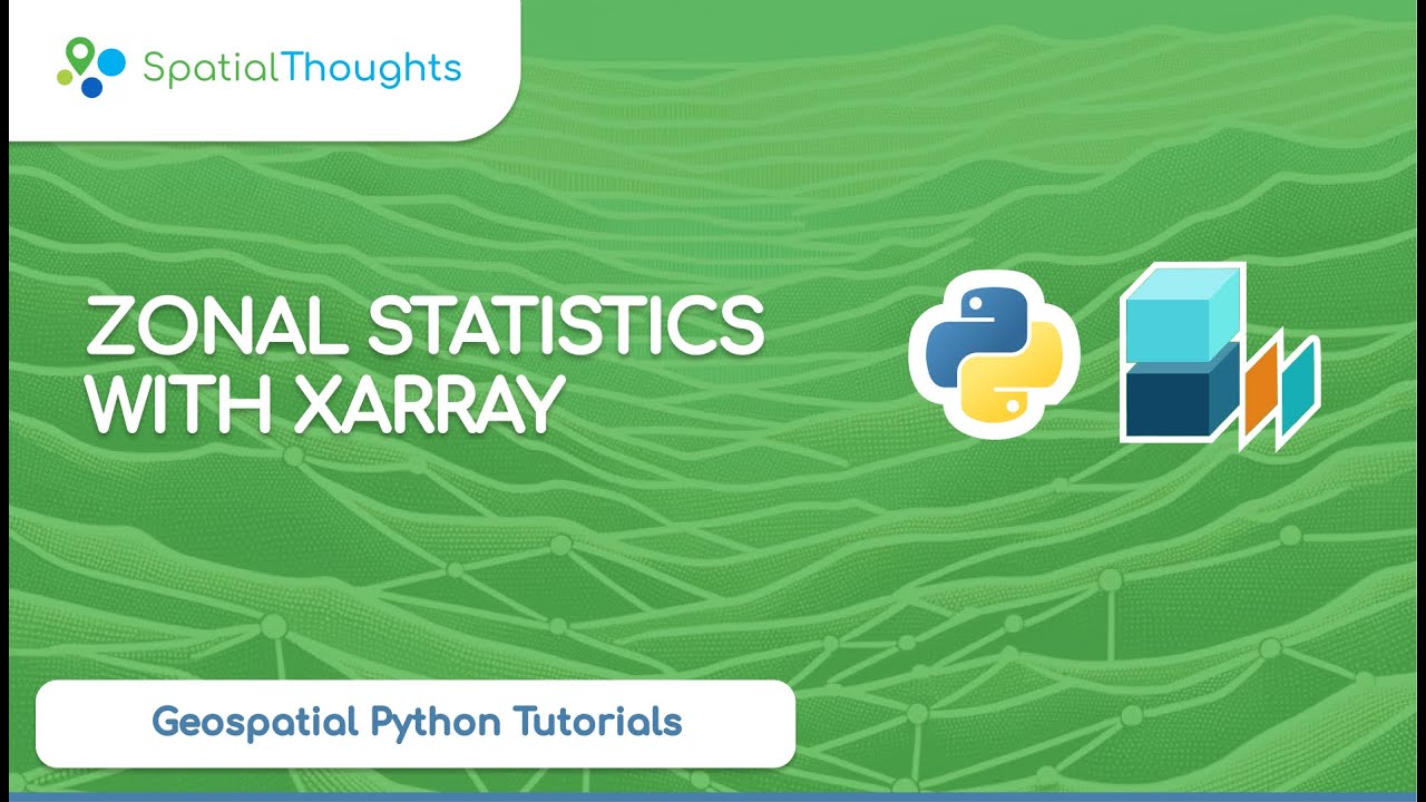 Zonal Statistics with XArray (Geospatial Python Tutorials)