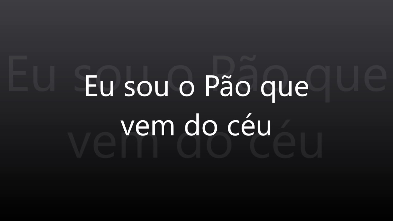 Eu sou o Pão que vem do céu