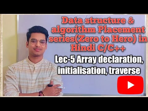 Data structure & algo | placement | GATE | Array | Hindi | Lec-5 Array declaration, initialisation