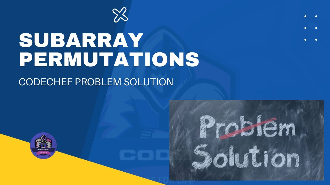Subarray permutations Codechef Problem Solution | Python Coder