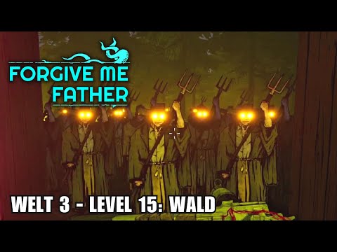 Steam Community :: Video :: Forgive Me Father - Welt 3 - Level 15: Wald (Unkommentiert)