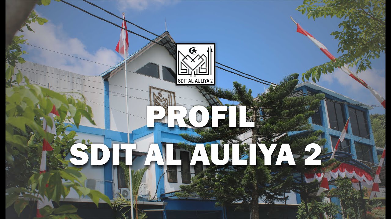 PROFIL SDIT AL AULIYA 2 BALIKPAPAN 2021