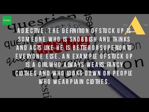 What Does It Mean To Be A Stuck Up?