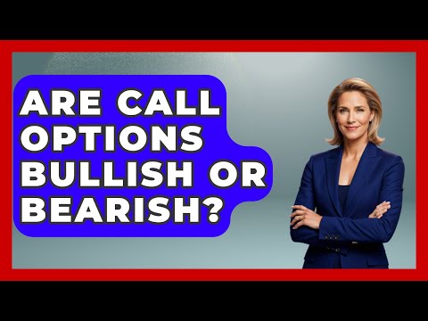 Are Call Options Bullish Or Bearish? - Stock and Options Playbook