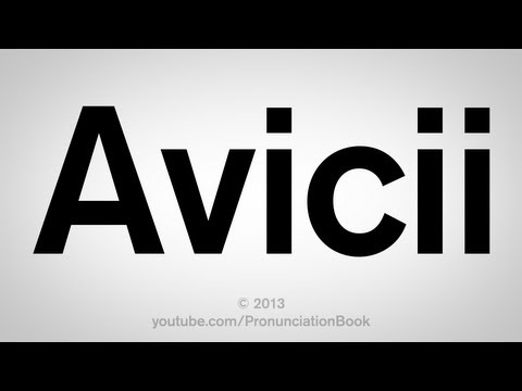 How to Pronounce Avicii