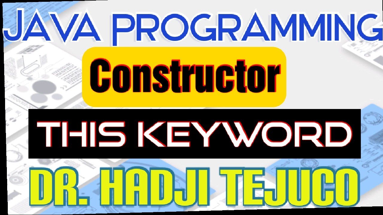 Java Tutorial Series - Part 18 - (CONSTRUCTOR) - Using THIS KEYWORD
