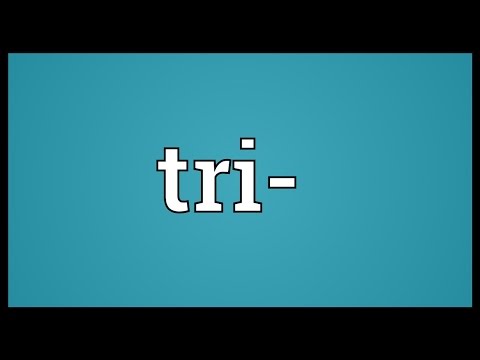Tri- Meaning