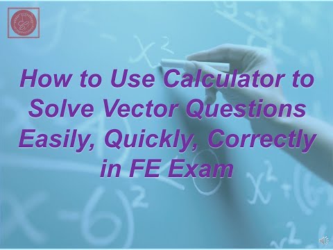 How to use calculator to easily solve vector questions in FE/PE examinations