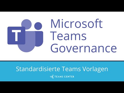 Microsoft Teams Governance - Standardisierte Raumvorlagen mit Teams Center