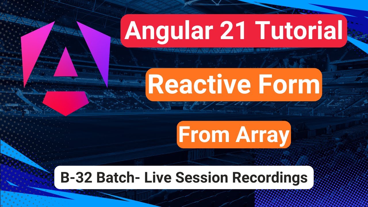 Reactive Form Advance Concepts | Form Array | Dynamic Form | Angular  21 Tutorial