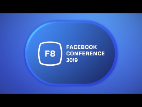 Facebook F8 2019 Developers Conference