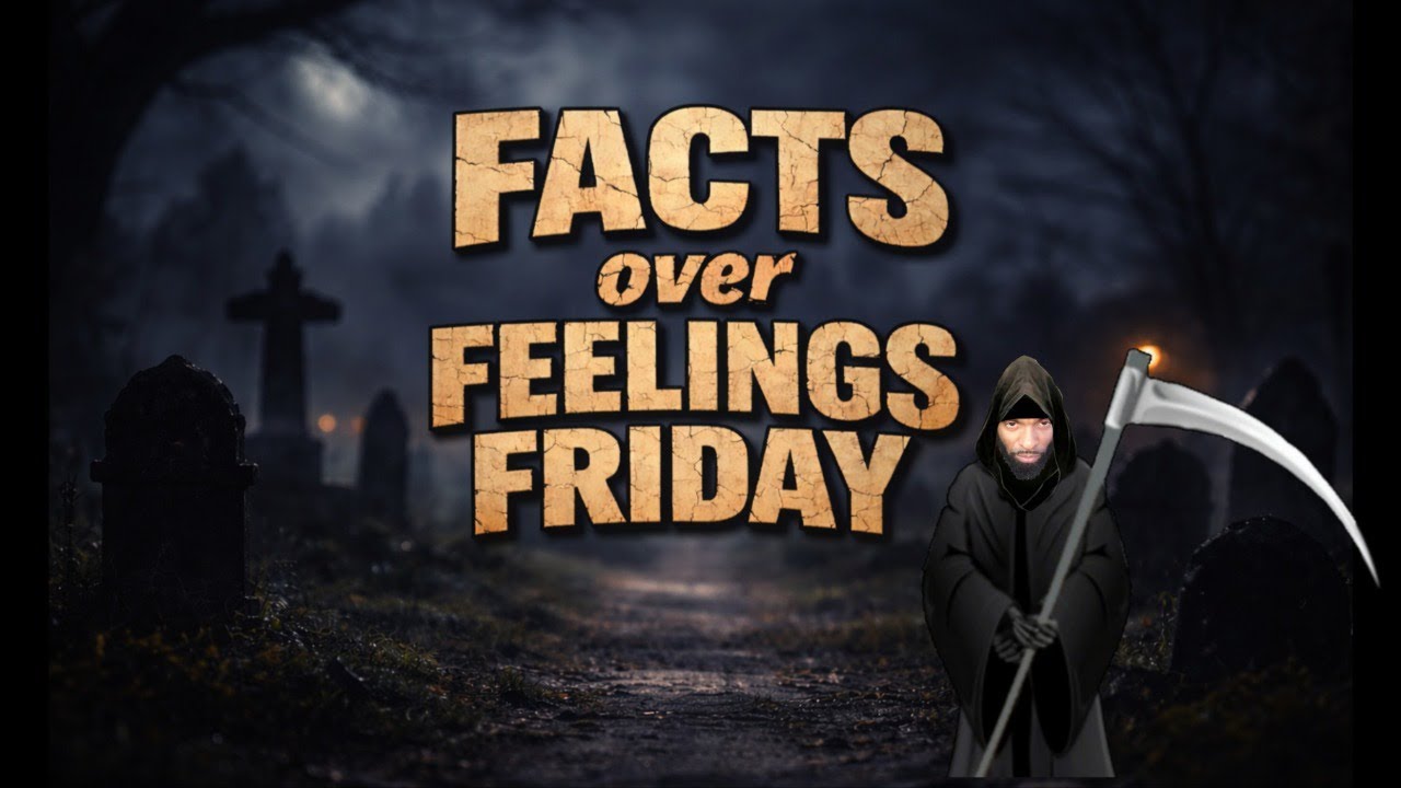 FACTS over FEELINGS 