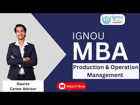 IGNOU Online & Distance |MBA Production & Operation Management |Eligibilty |Duration |Placement