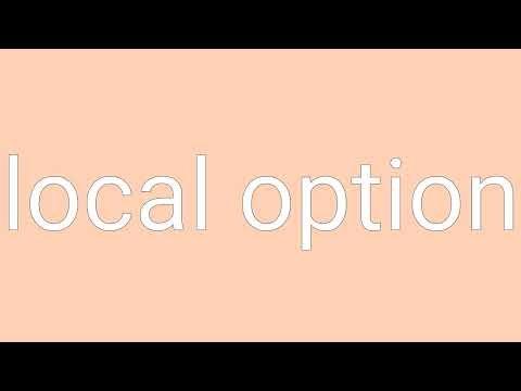 Local Option Definition & Meaning