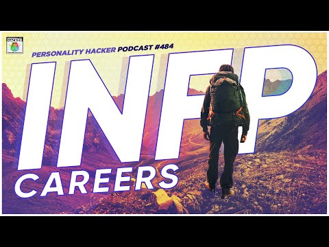 INFP Careers - 4 Work Styles Of The Personality Type | Ep 484 | PersonalityHacker.com