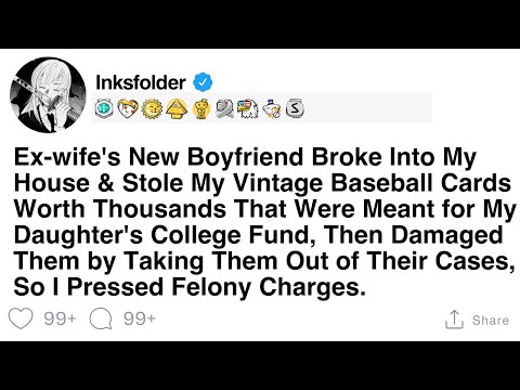Ex-wife's New Boyfriend Broke Into My House & Stole My Vintage Baseball Cards Worth Thousands That..