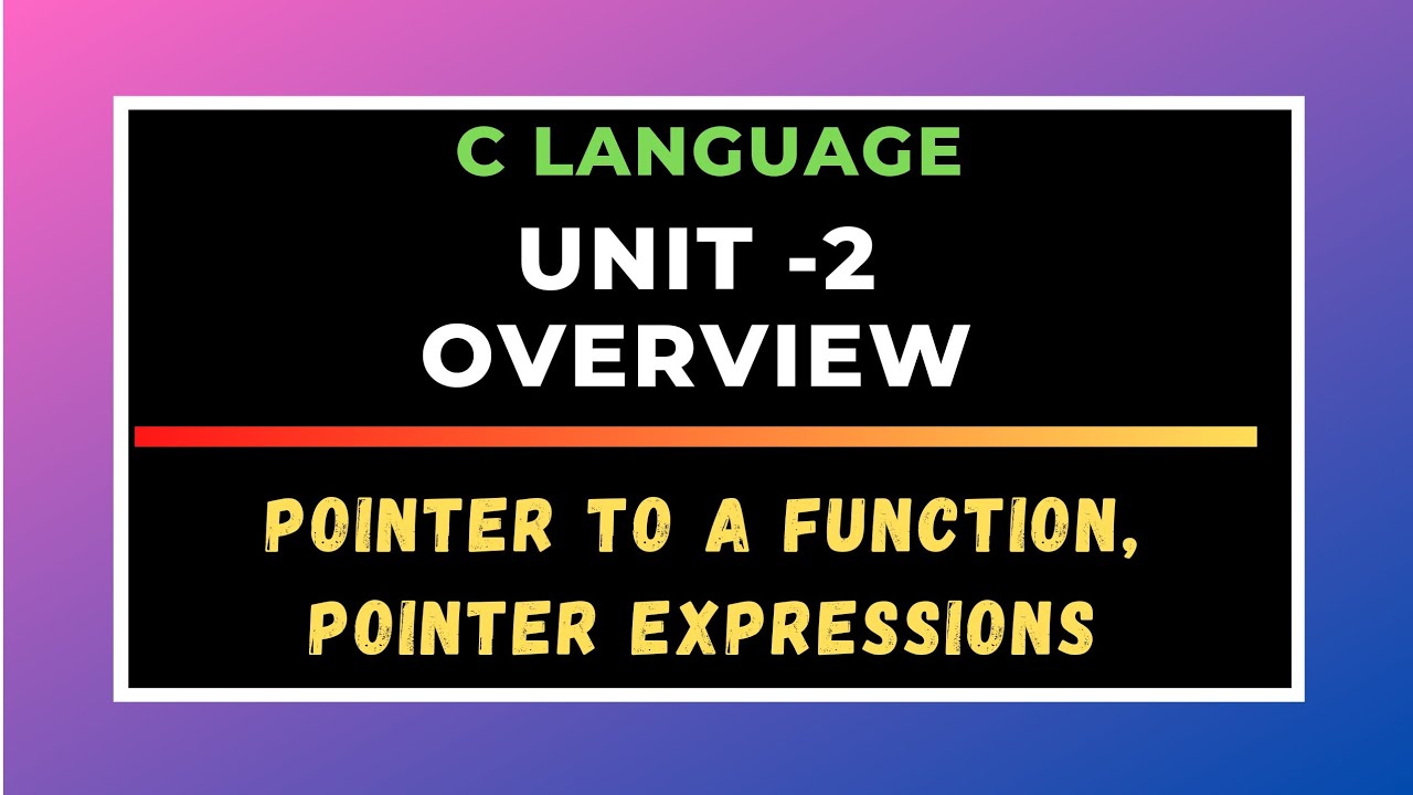 Pointer to a function & Pointer Expressions || CPDS || Unit 2 || C Language Tutorial
