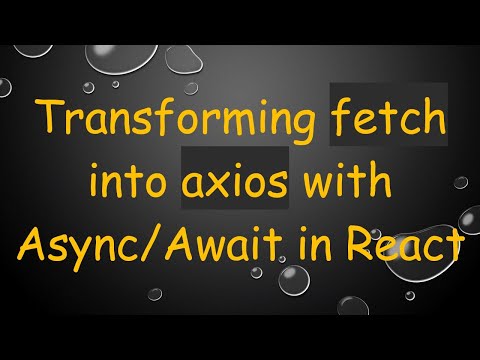 Transforming fetch into axios with Async/Await in React