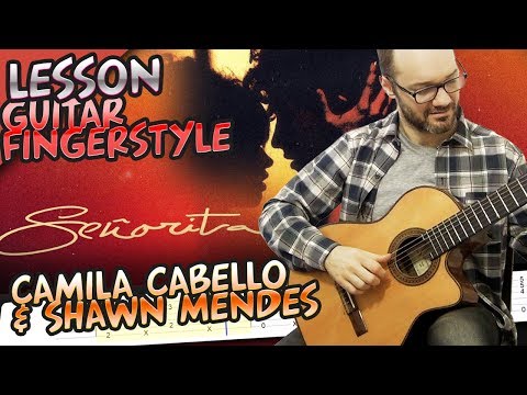 Señorita - Shawn Mendes, Camila Cabello - GUITAR FINGERSTYLE - Tutorial Lesson + TABS