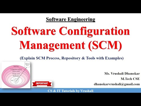 SE 40 : Software Configuration Management (SCM) with Examples @csittutorialsbyvrushali