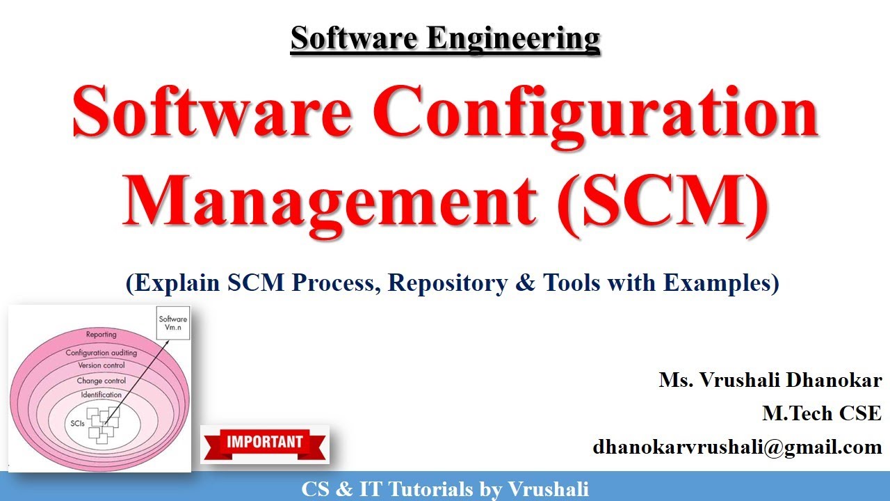 SE 40 : Software Configuration Management (SCM) with Examples  @csittutorialsbyvrushali