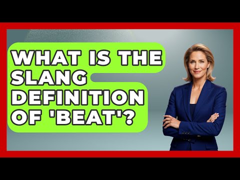 What Is the Slang Definition of 'Beat'? | SlangXplained