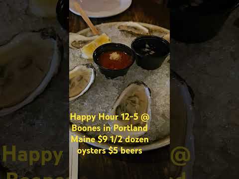 12-5 Happy Hour $9 1/2 Dozen Oysters @ Boones Fish House Portland Maine