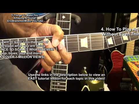 5 Ways To Playing Better Guitar - YouTube LESSON LINKS BELOW @EricBlackmonGuitar