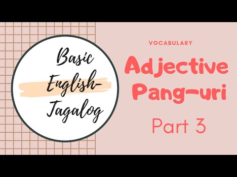 Part 3 Adjective/Pang-Uri - Basic English-Tagalog Vocabulary - Educational