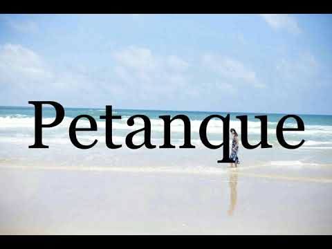 How To Pronounce Petanque🌈🌈🌈🌈🌈🌈Pronunciation Of Petanque