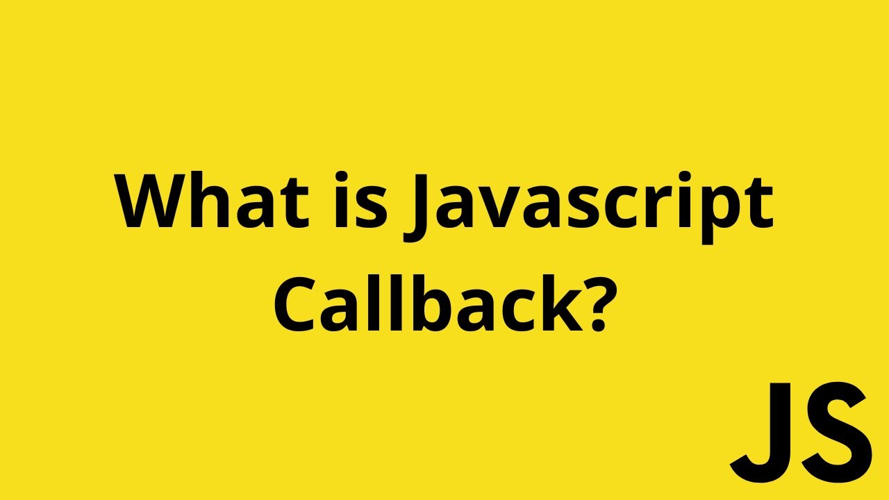 Javascript callback function for beginners | DevsMitra