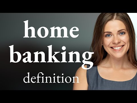 Home banking | what is HOME BANKING meaning