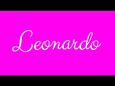 Learn how to Sign the Name Leonardo Stylishly in Cursive Writing