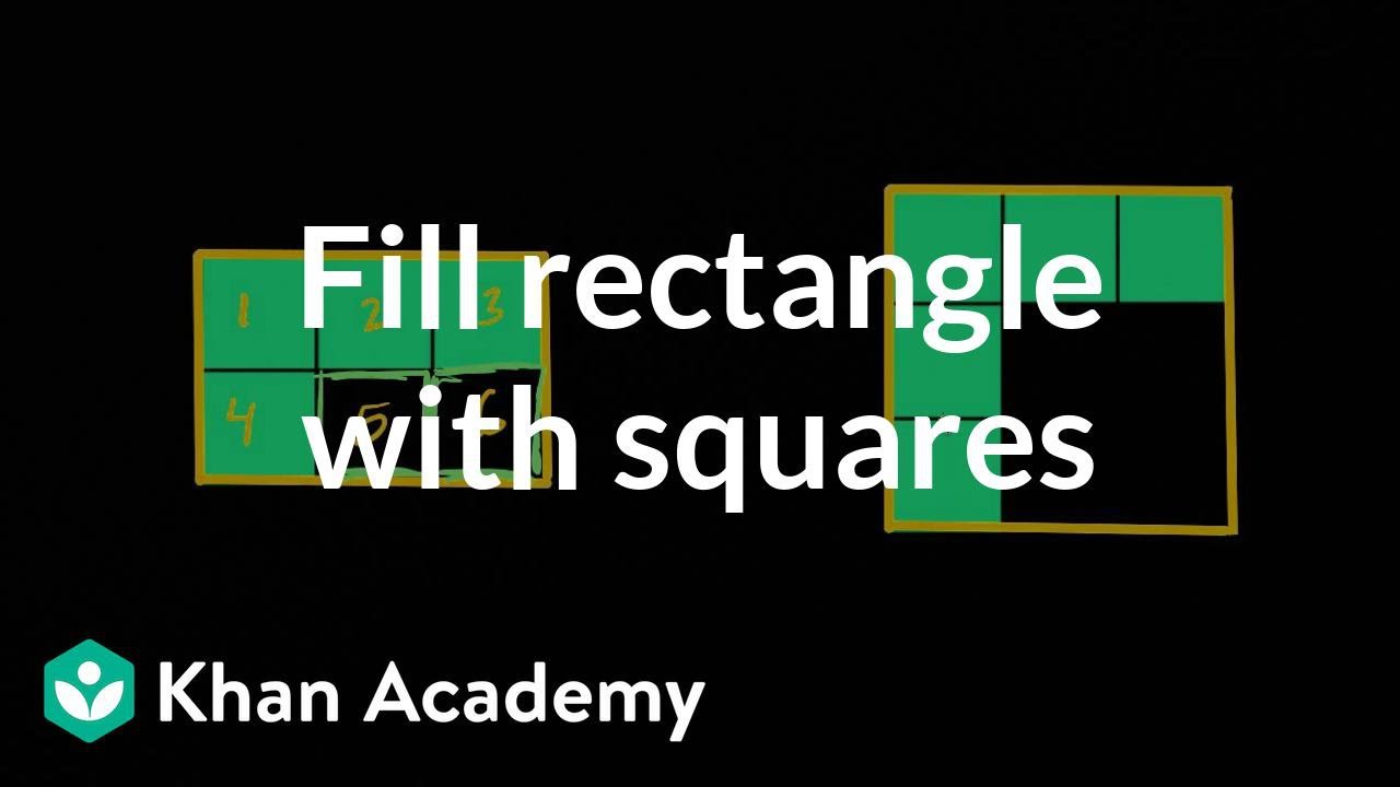 Filling rectangles with squares | Geometry | Early Math | Khan Academy