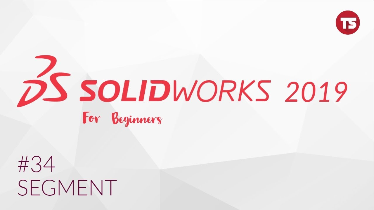 Solidworks Tutorial for Beginners #34: Segment. [2019]