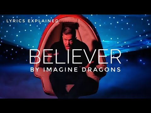 Imagine Dragons 'Believer' | Lyrics Meaning and Explanation