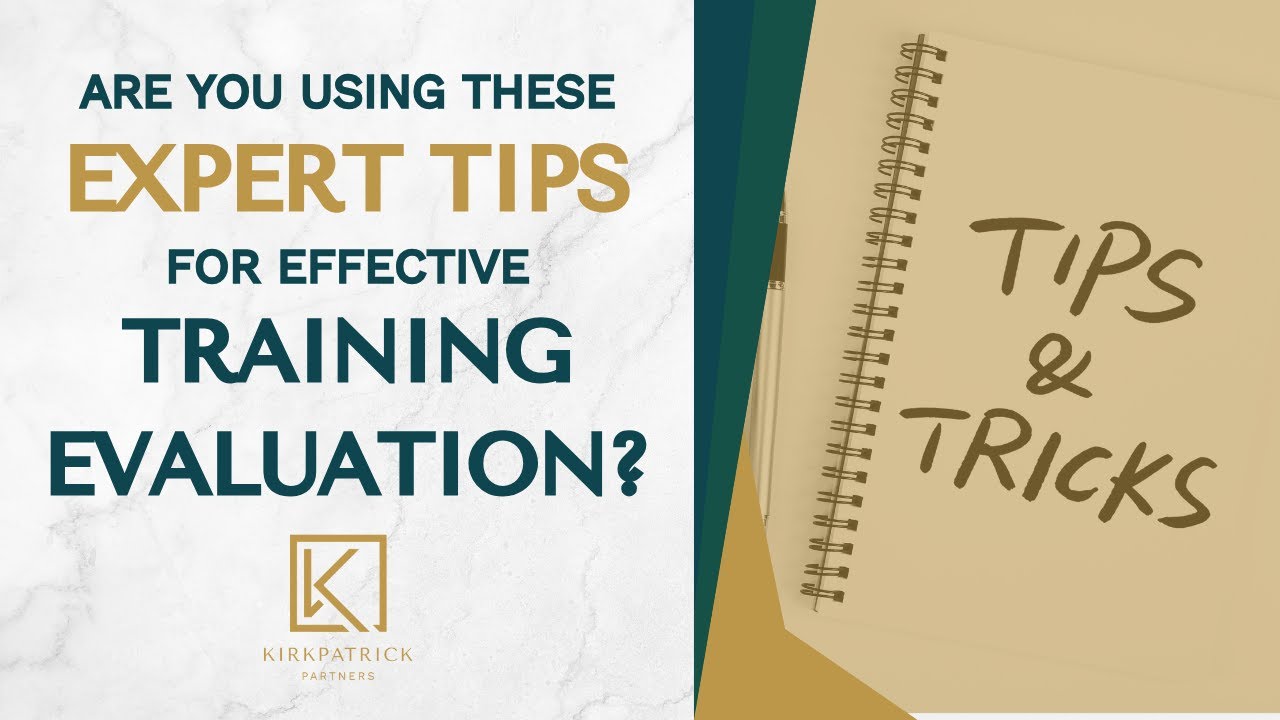 Are You Using These Expert Tips for Effective Training Evaluation?