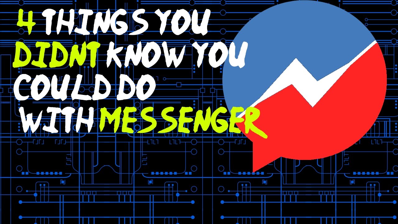 4 things you might not know about messenger