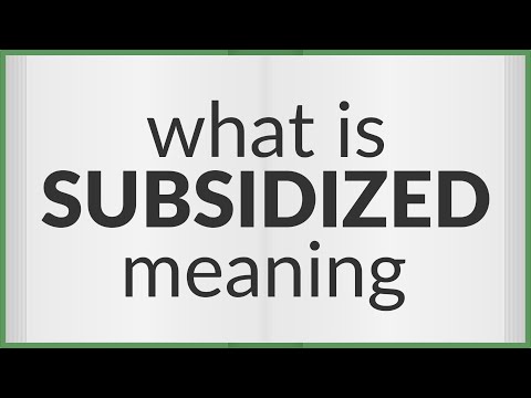 Subsidized | meaning of Subsidized