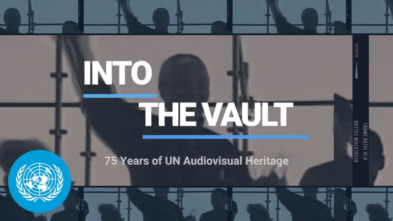 Into the Vault: History of the UN General Assembly (75 Years of UN Audiovisual Archives)
