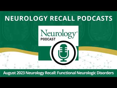 August 2023 Neurology Recall: Functional Neurologic Disorders