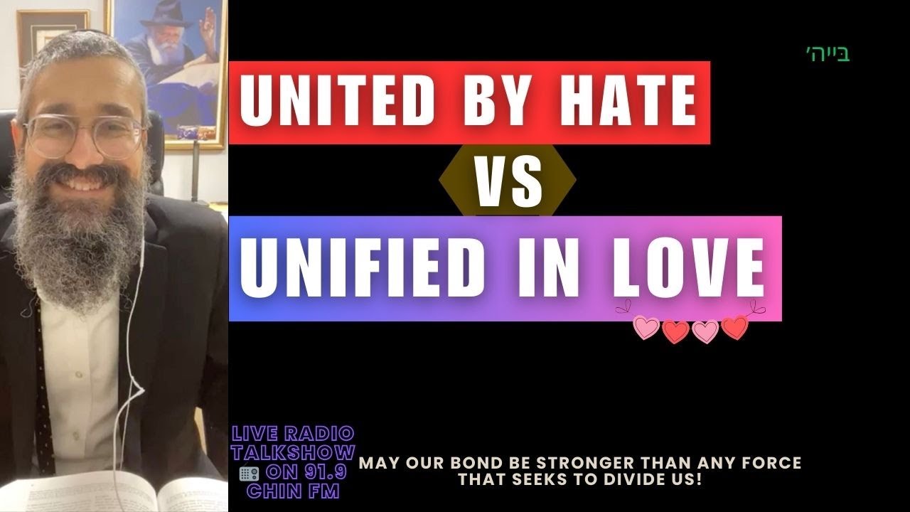 United by Hate vs Unified in Love - Rabbi Kaplan.TV