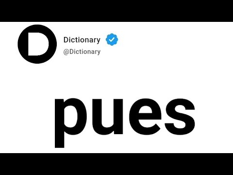 pues Meaning In English