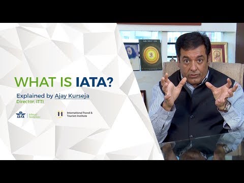 Whats is IATA? Explained by Ajay Kurseja, Director, ITTI