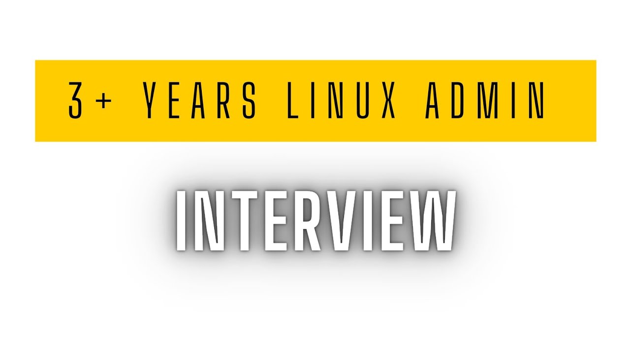 3 years linux admin interview #linuxinterview