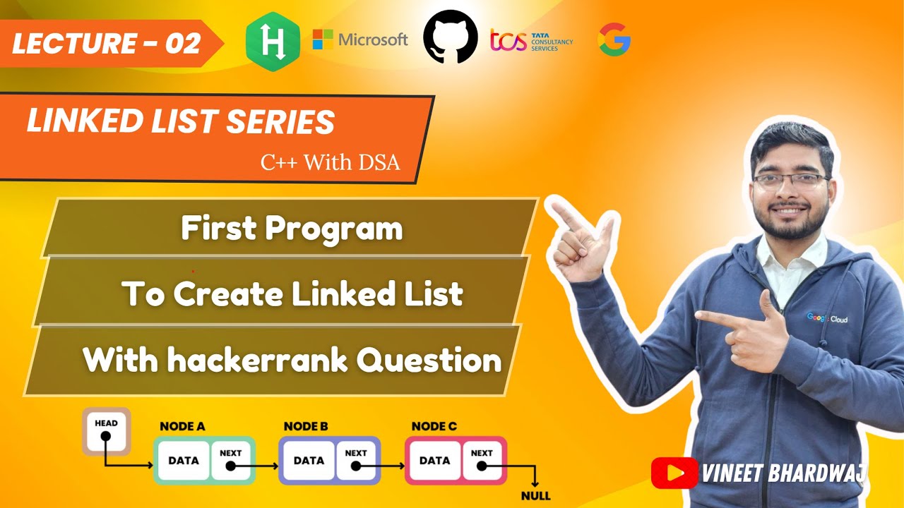 #2 Linked List in C++ | Creating First Linked List | Solve HackerRank Problem | #vineetbhardwaj