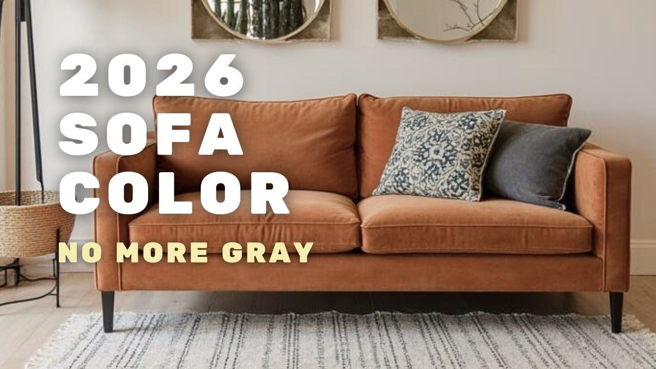 2026 Sofa Color Trends | Turning Your Home Into a Cozy Sanctuary
