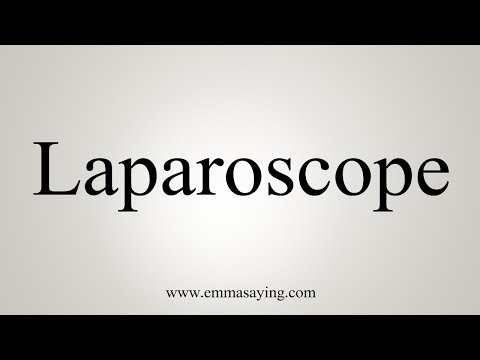 How To Say Laparoscope